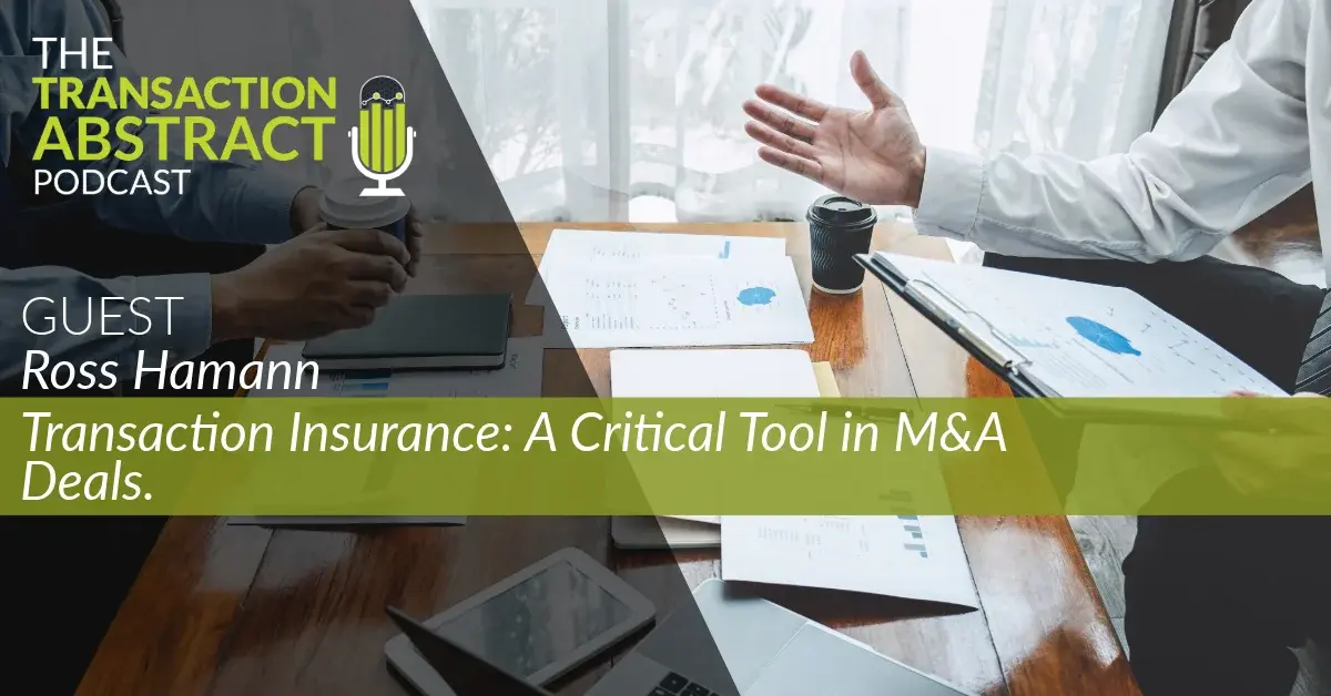 Transaction Insurance: A Critical Tool in M&A Deals with Ross Hamann ...